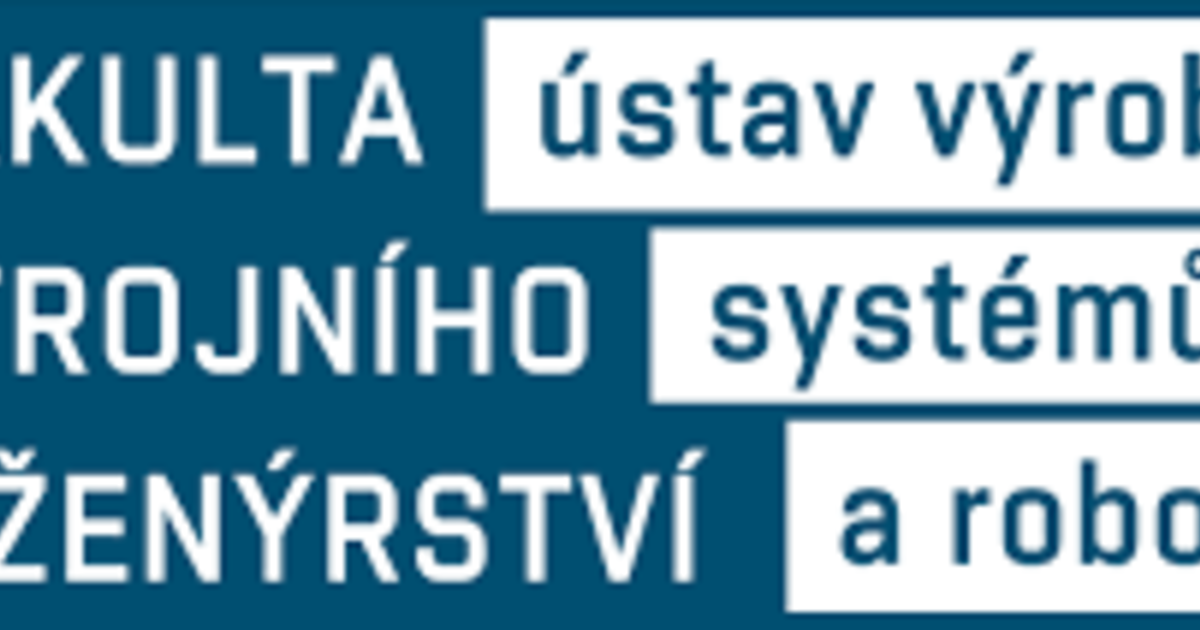 VUT v Brně, FSI, Ústav výrobních strojů, systémů a robotiky | MM ...