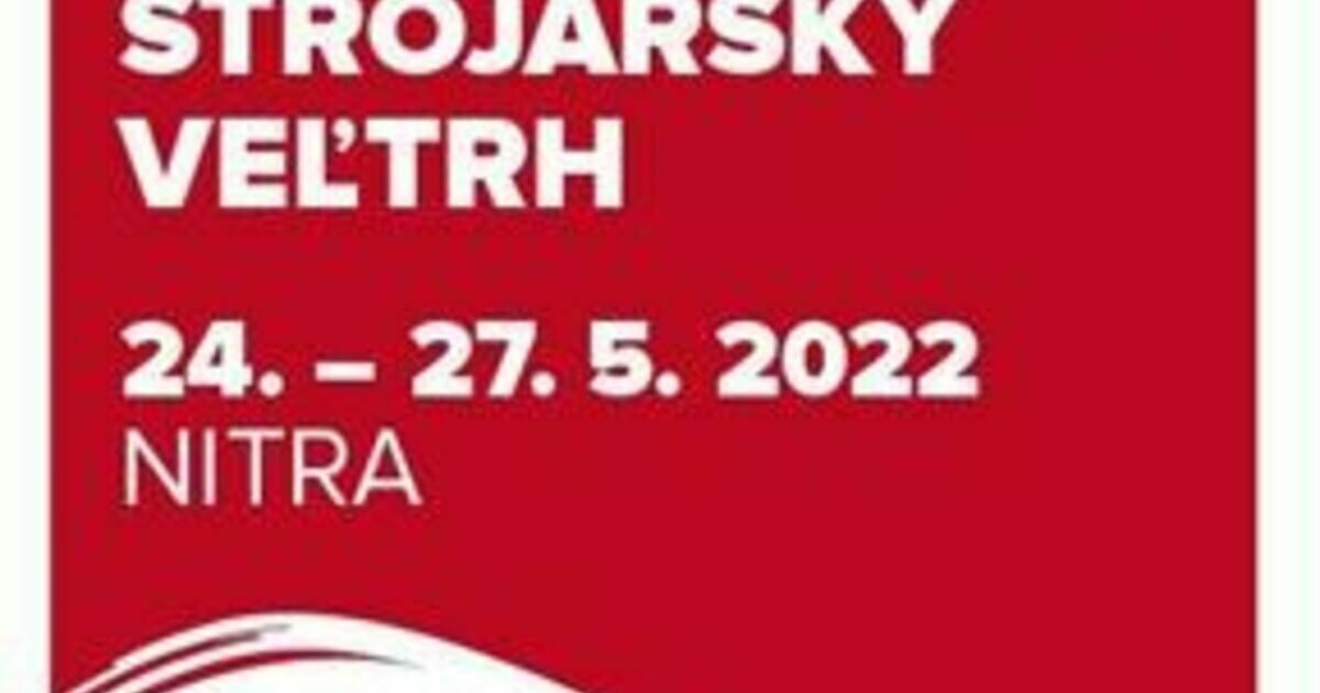 Medzinárodný strojársky veľtrh v Nitre 2022 | MM Průmyslové spektrum